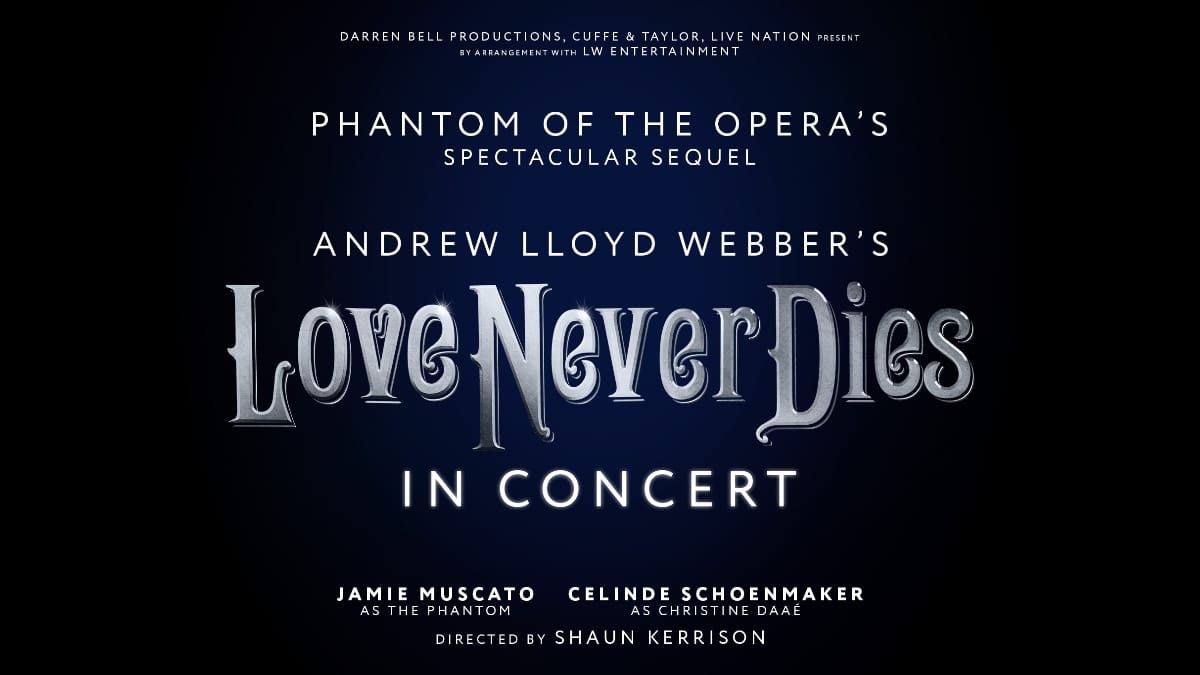 Andrew Lloyd Webber’s Love Never Dies will come to the London Palladium ...